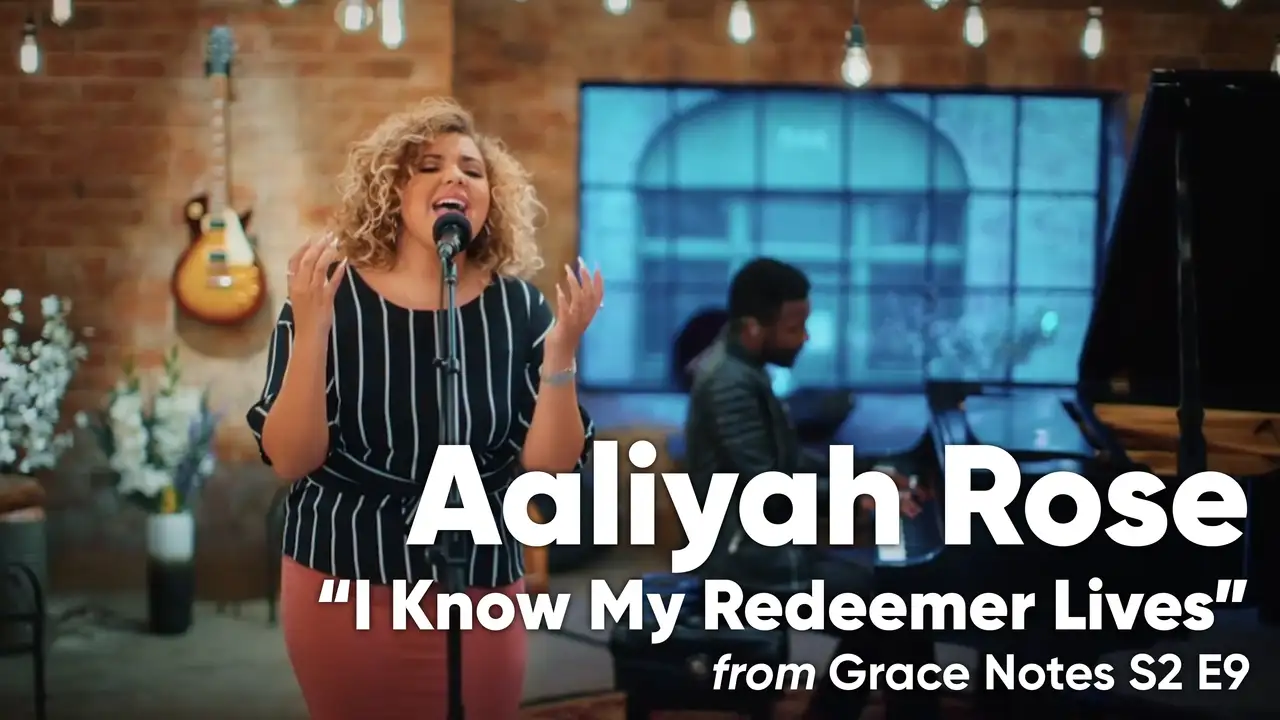 Watch Aaliyah Rose, "I Know My Redeemer Lives"