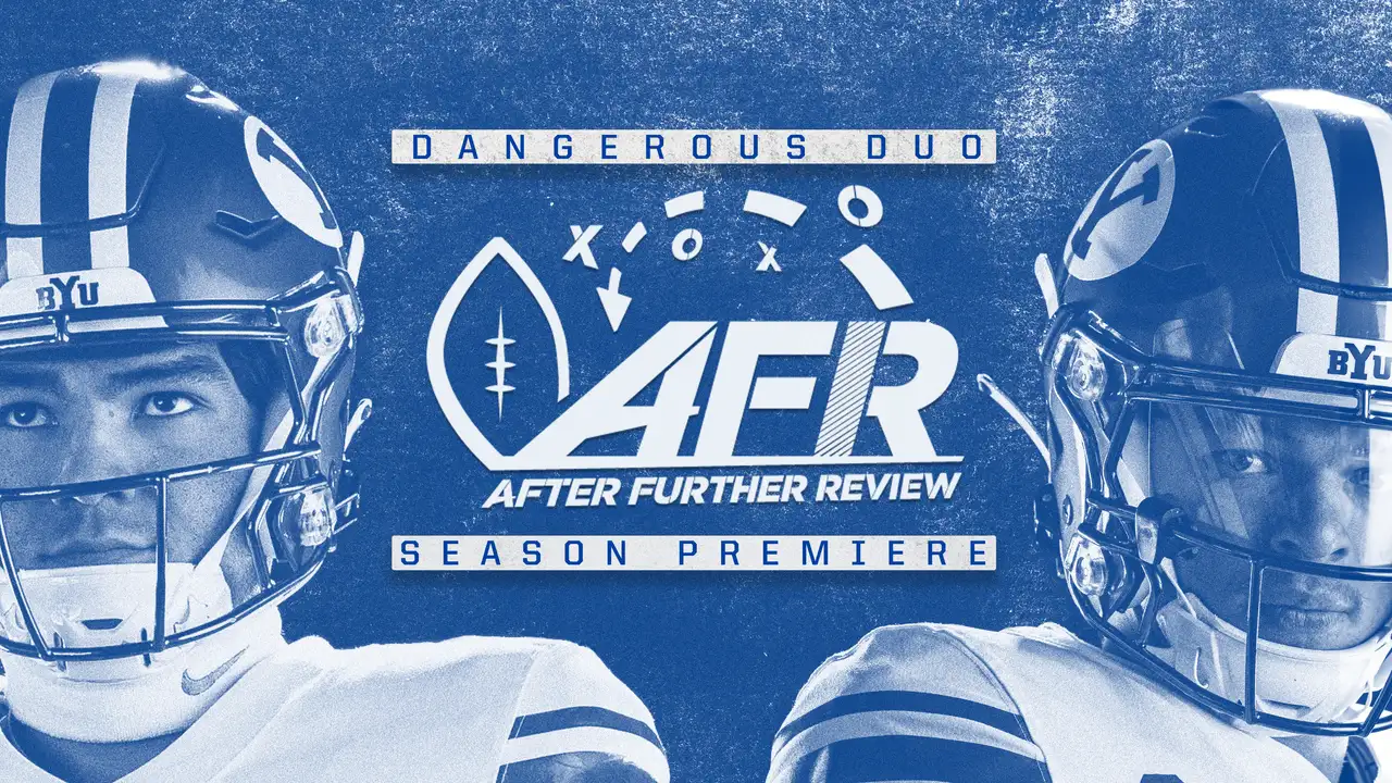 Watch After Further Review 2023 Episode 1: Dangerous Duo - BYUtv