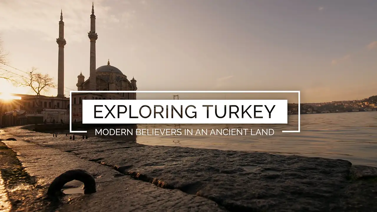 Exploring Turkey: Modern Believers in an Ancient Land - BYUtv