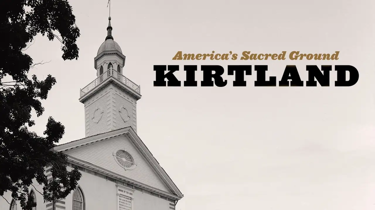 America's Sacred Ground: Kirtland - BYUtv