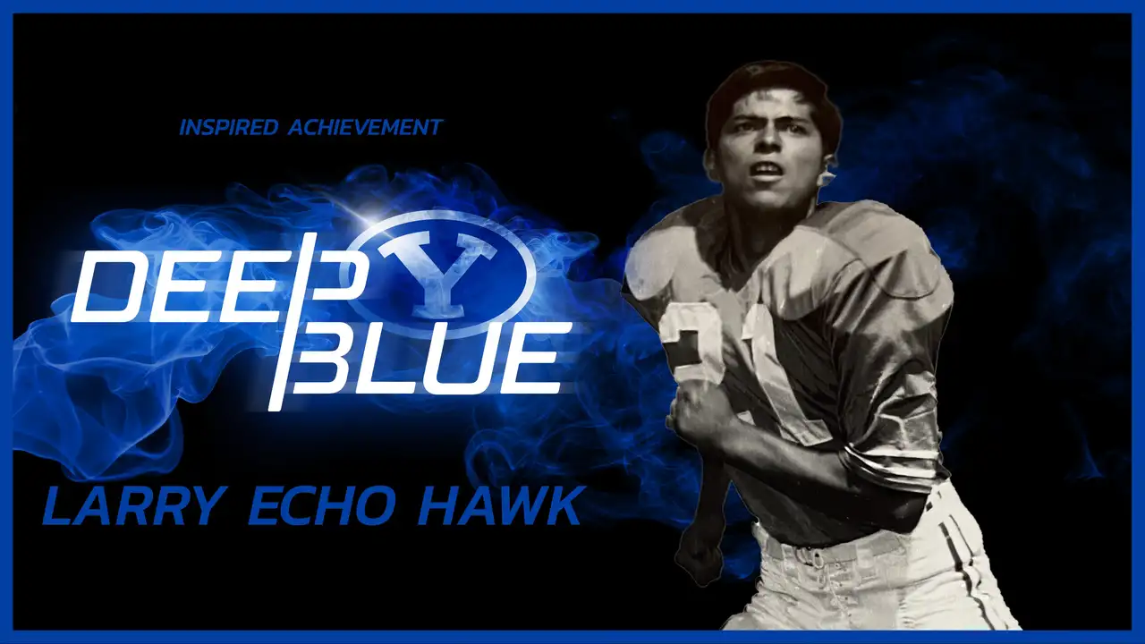 Deep Blue - 2025-26 - Larry Echo Hawk - BYUtv